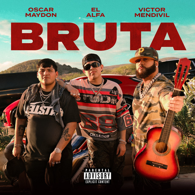 Oscar Maydon, El Alfa, Victor Mendivil – BRUTA – MLC Tunes Oscar Maydon, El Alfa, Victor Mendivil – BRUTA – MLC Tunes